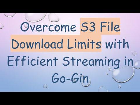 Overcome S3 File Download Limits with Efficient Streaming in Go-Gin