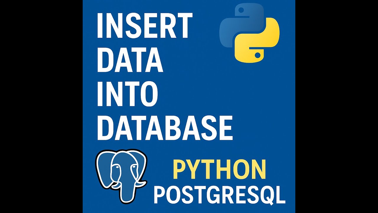 How to Insert Data into PostgreSQL Using Python | psycopg2 Full Guide