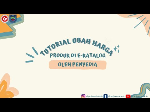 Tutorial Ubah Harga Produk di E-katalog oleh Penyedia
