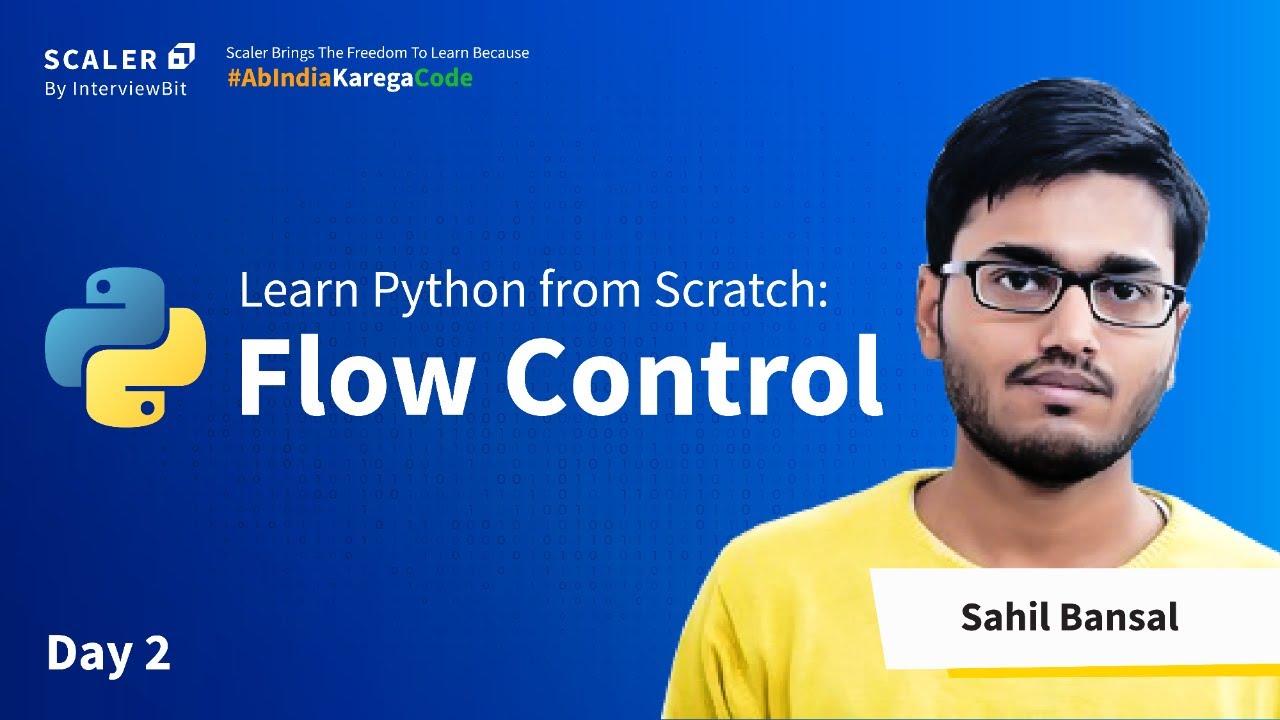 Python Tutorial | Flow Control Python | Scaler Academy