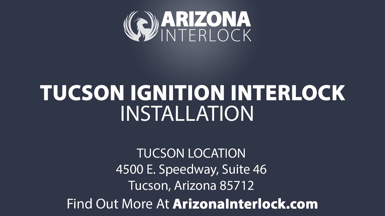 Tucson Ignition Interlock Installation | Arizona Interlock