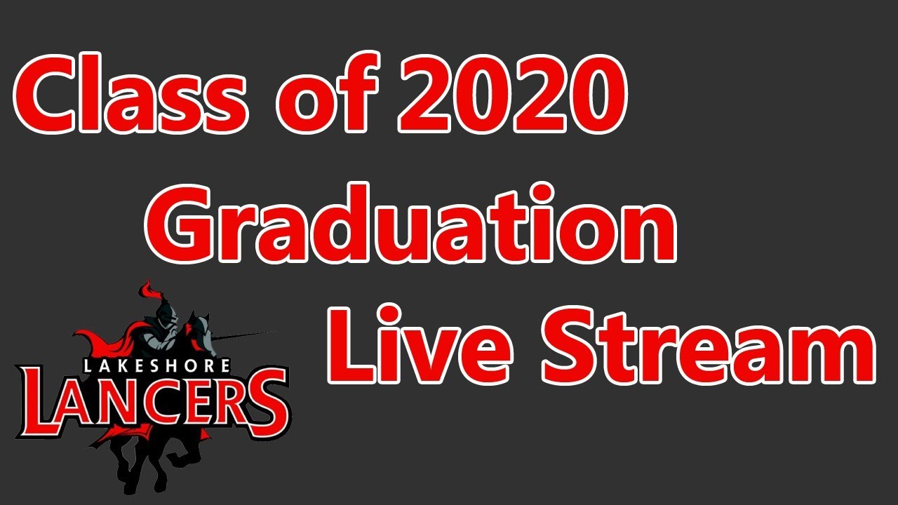 LHS Class of 2020 Graduation Ceremony