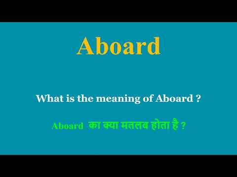 Aboard meaning in Hindi Aboard ka kya matlab hota hai daily use English words