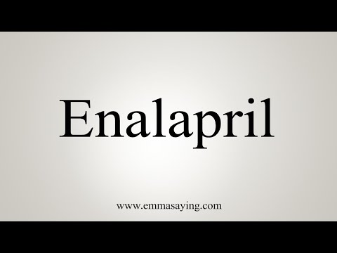 How To Say Enalapril