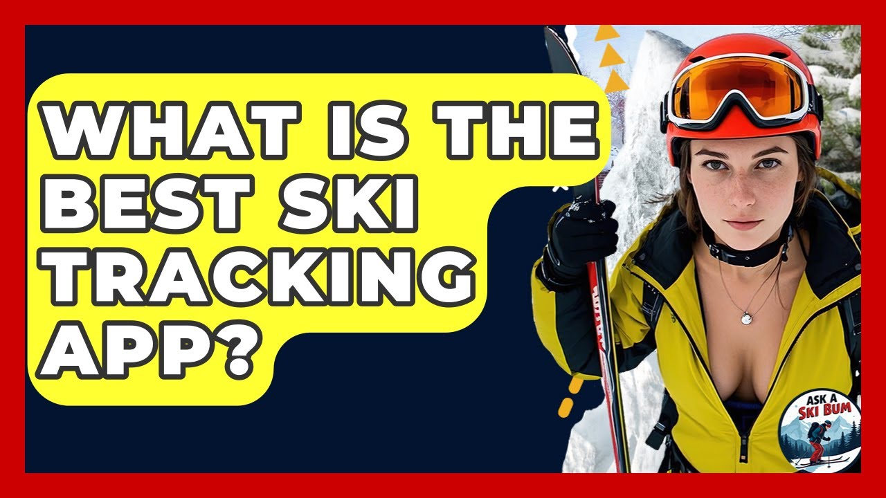 What Is The Best Ski Tracking App? - Ask A Ski Bum