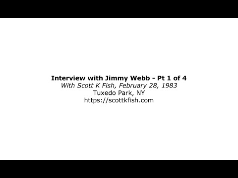Jimmy Webb Interview Pt 1 of 4 (1983) | Scott K Fish