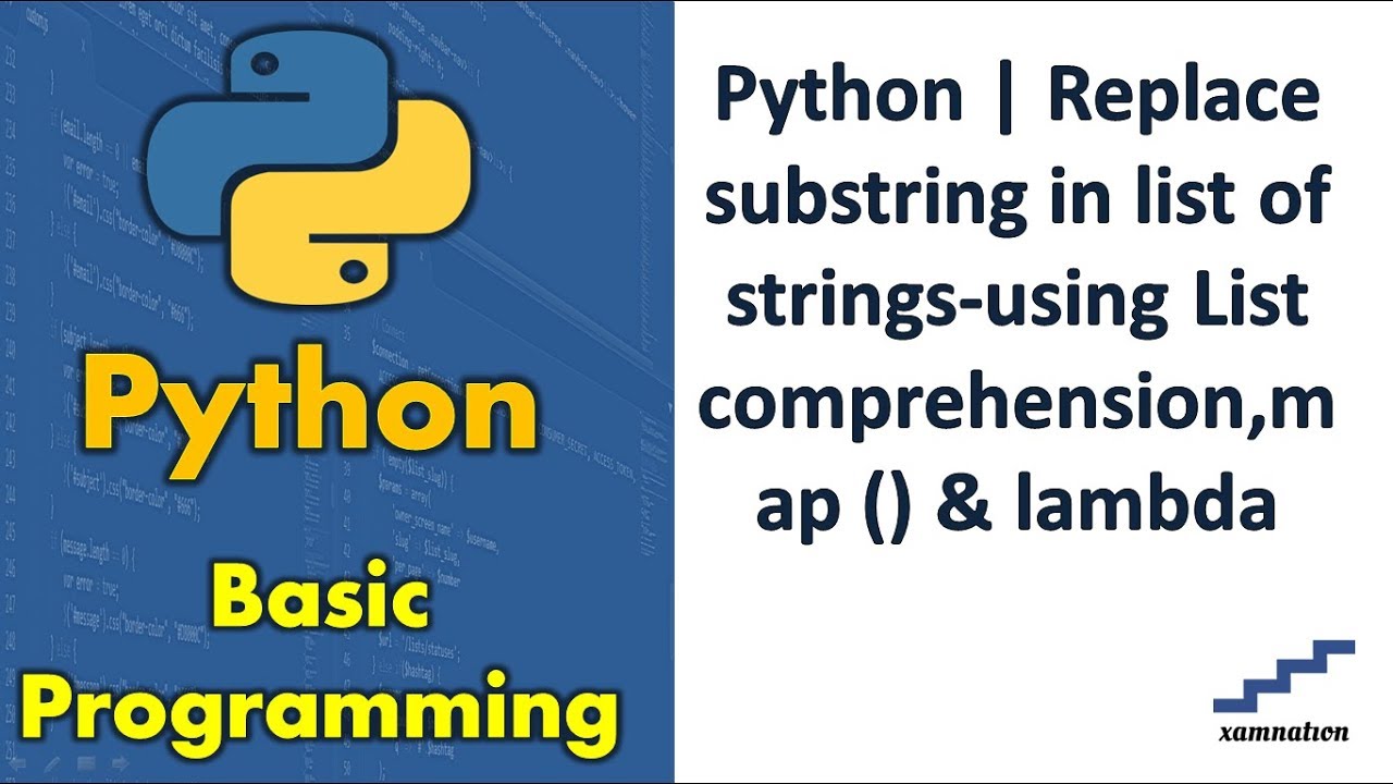 Python | Replace substring in list of strings-using List comprehension,map () & lambda