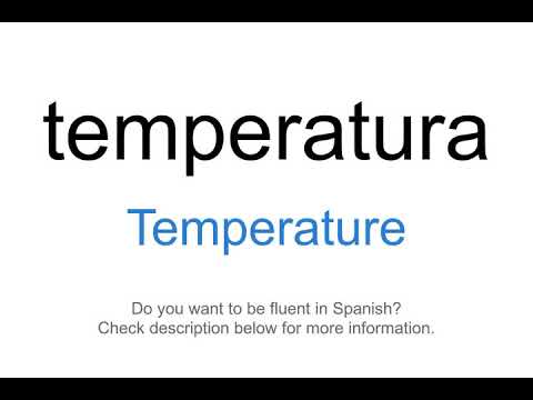 How to say "Temperature" in Spanish | temperatura
