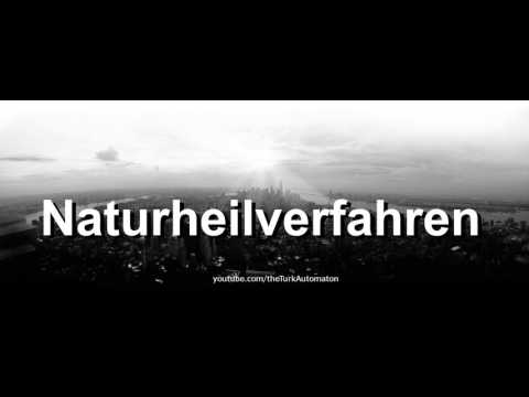How to pronounce Naturheilverfahren in German - Perfectly