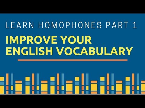 Improve Your English Vocabulary - Learn Homophones Part 1