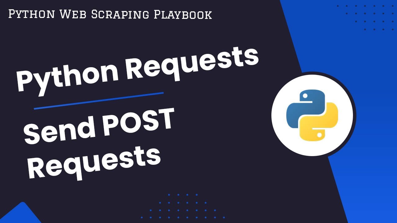Python Requests: How To Send POST Requests