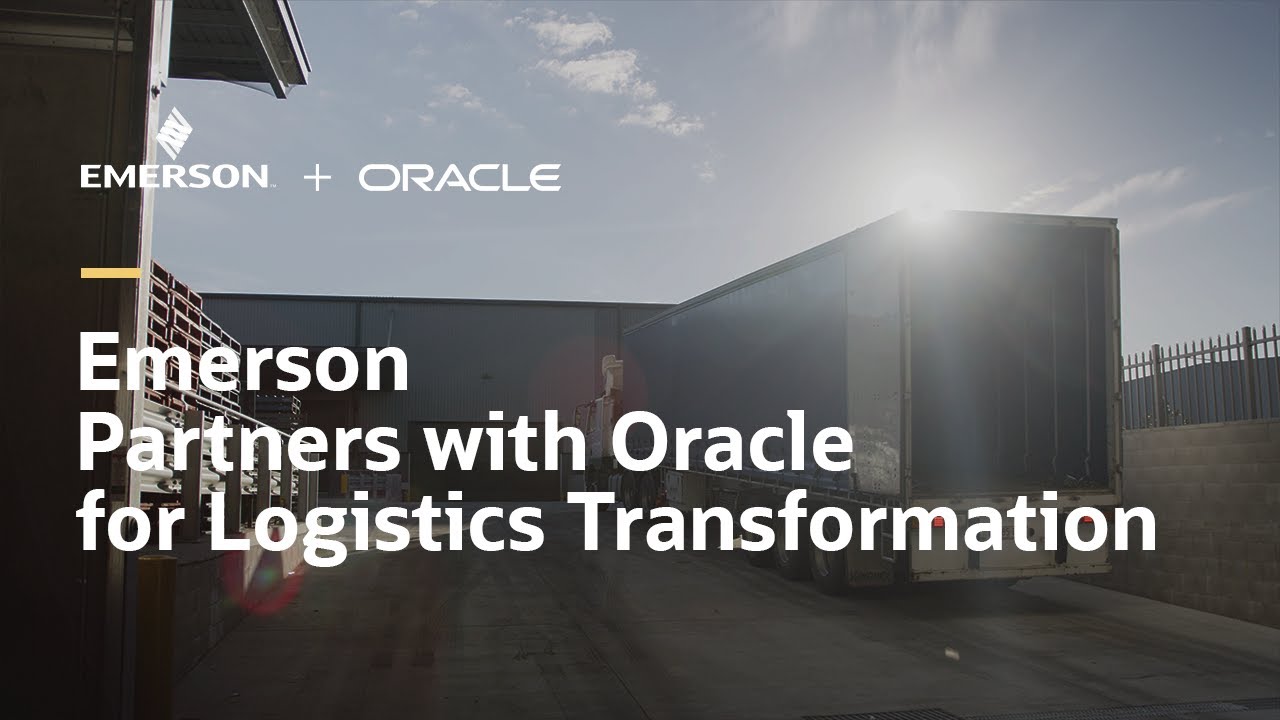 Emerson Transforms Logistics with Oracle Cloud