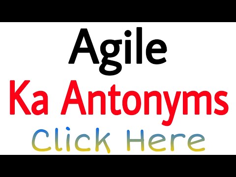 Agile ka opposite | opposite of Agile | antonyms of Agile | Agile ka ulta