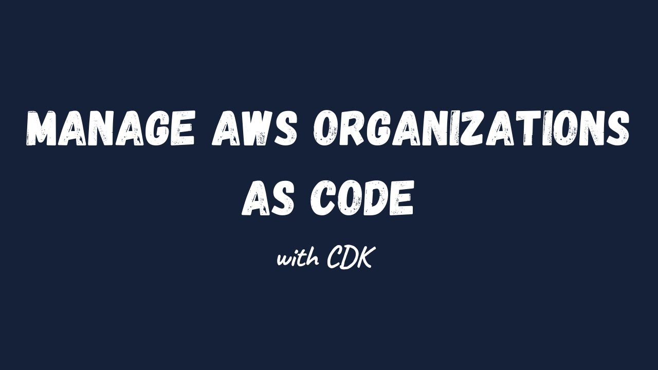 Manage AWS Organizations as Code
