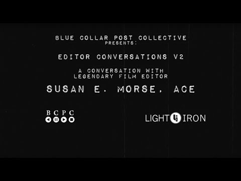 Editor Conversations V2: A Conversation with Legendary Film Editor Susan E. Morse, ACE