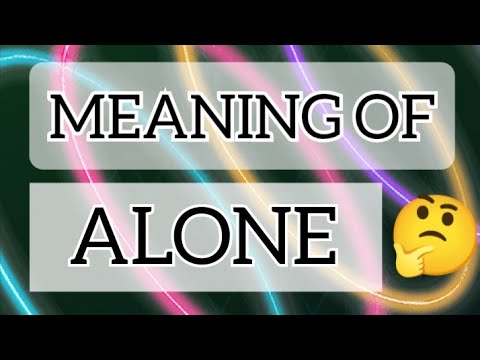What Is The Meaning Of Alone ? Meaning Of Alone || What is Alone In Hindi || Alone