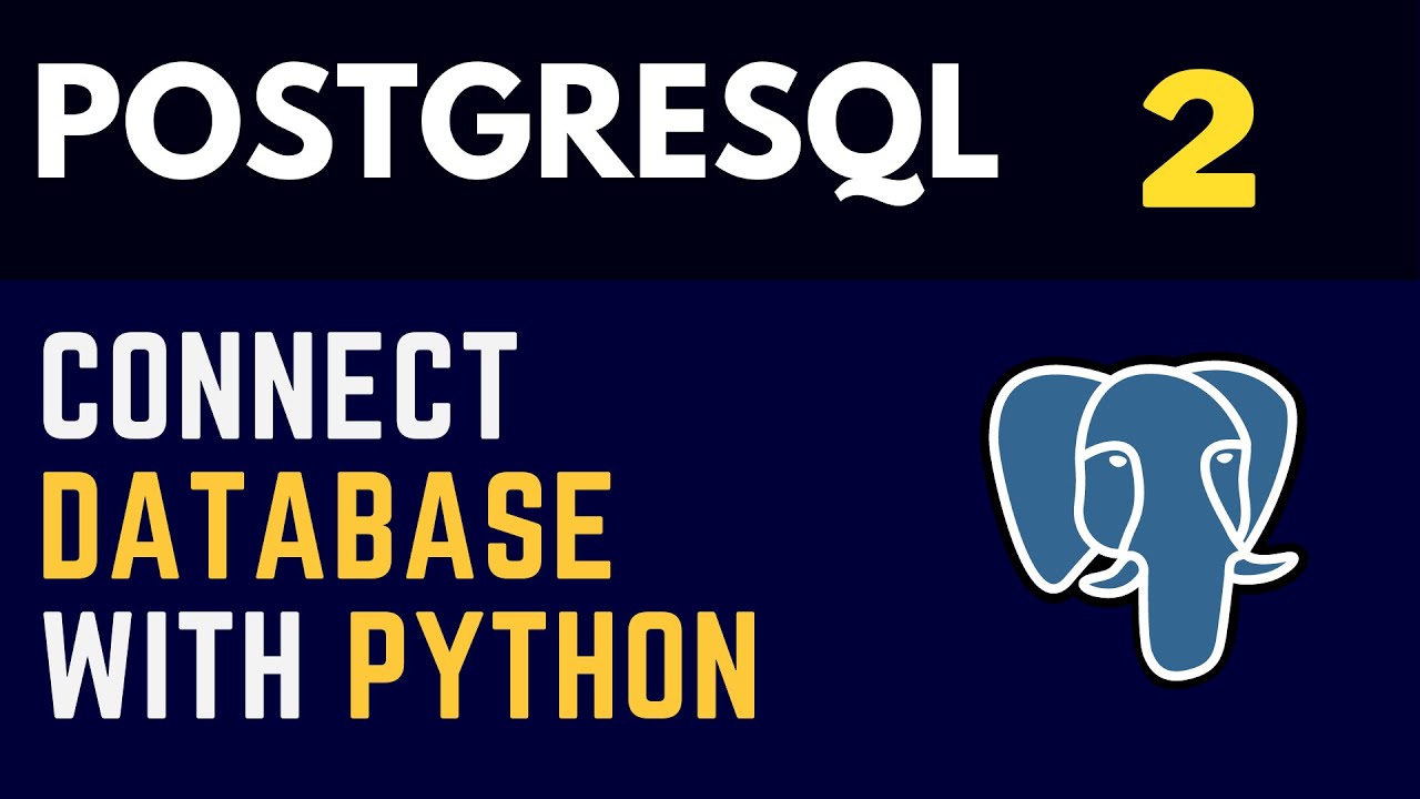 PostgreSQL (2) Database Connection With Python Using 