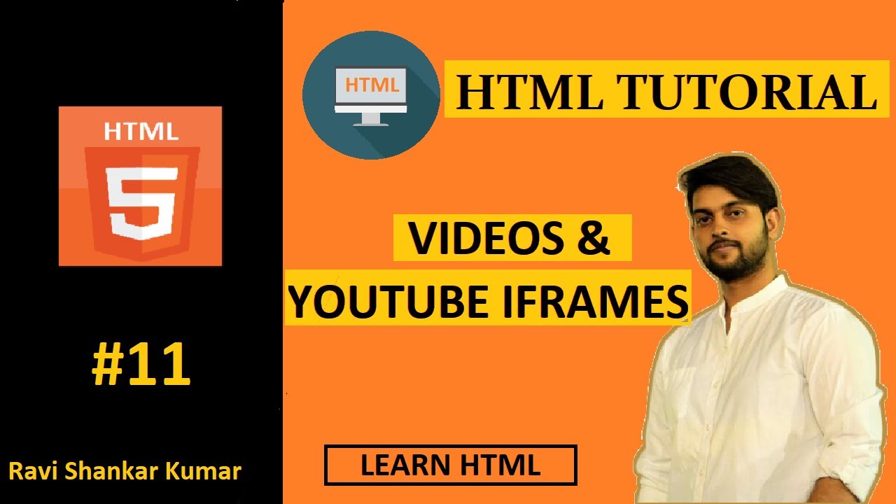 HTML Tutorial 11 | Video and Youtube iframe | HTML Tutorial for Beginners