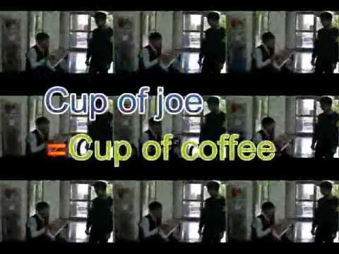 Idiom Video Dictionary: Cup of Joe