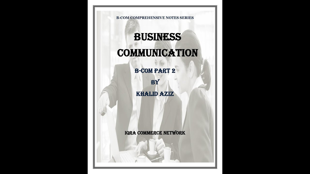 Business Communication Notes for B-COM Part 2
