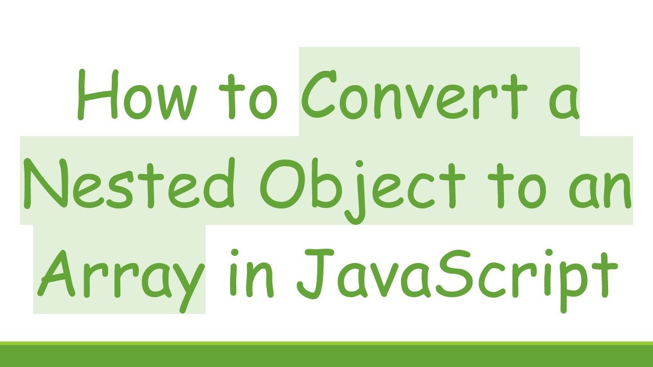 How to Convert a Nested Object to an Array in JavaScript