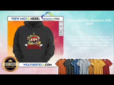 Funny Knuckle Sandwich FKB Shirt