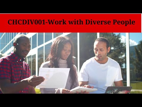 CHCDIV001-Work with Diverse People