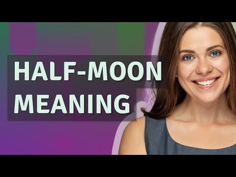 Half-moon | meaning of Half-moon