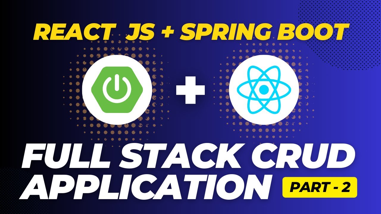Creating New Spring Boot Application | ReactJS + Spring Boot CRUD Full Stack App | Part 2