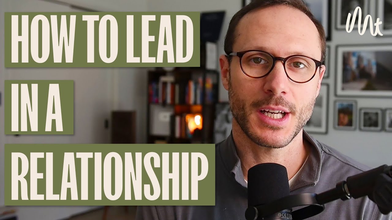 How to Lead in a Relationship: A Comprehensive Guide for Men | Galaxy.ai