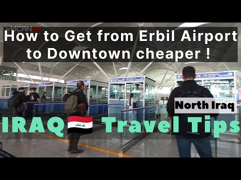 How to Get from Erbil Airport to Downtown on Budget ! IRAQ 🇮🇶 Travel Tips
