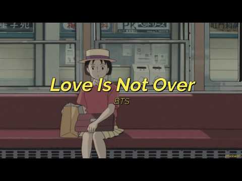 ⌜english lyrics⌟ bts ↬ love is not over