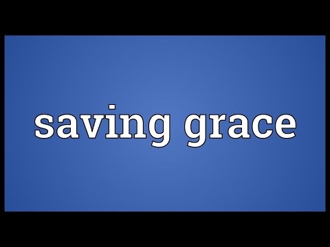 Saving grace Meaning