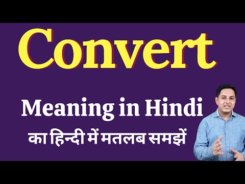 Convert meaning in Hindi | Convert ka kya matlab hota hai | daily use English words