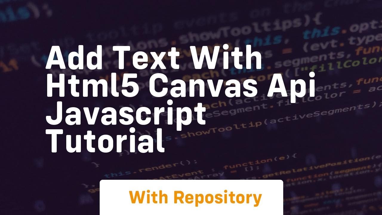Add text with html5 canvas api javascript tutorial