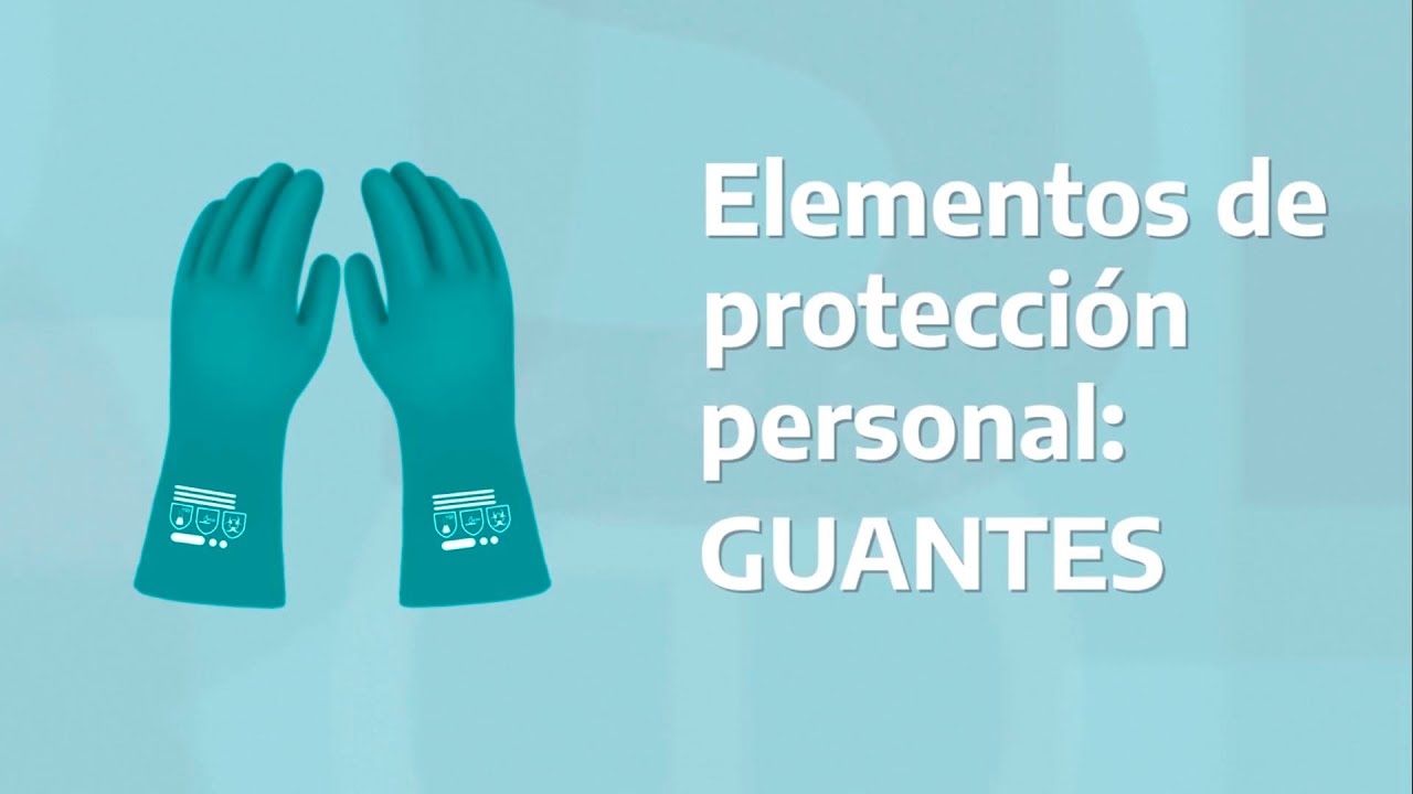 ELEMENTOS DE PROTECCIÓN PERSONAL GUANTES