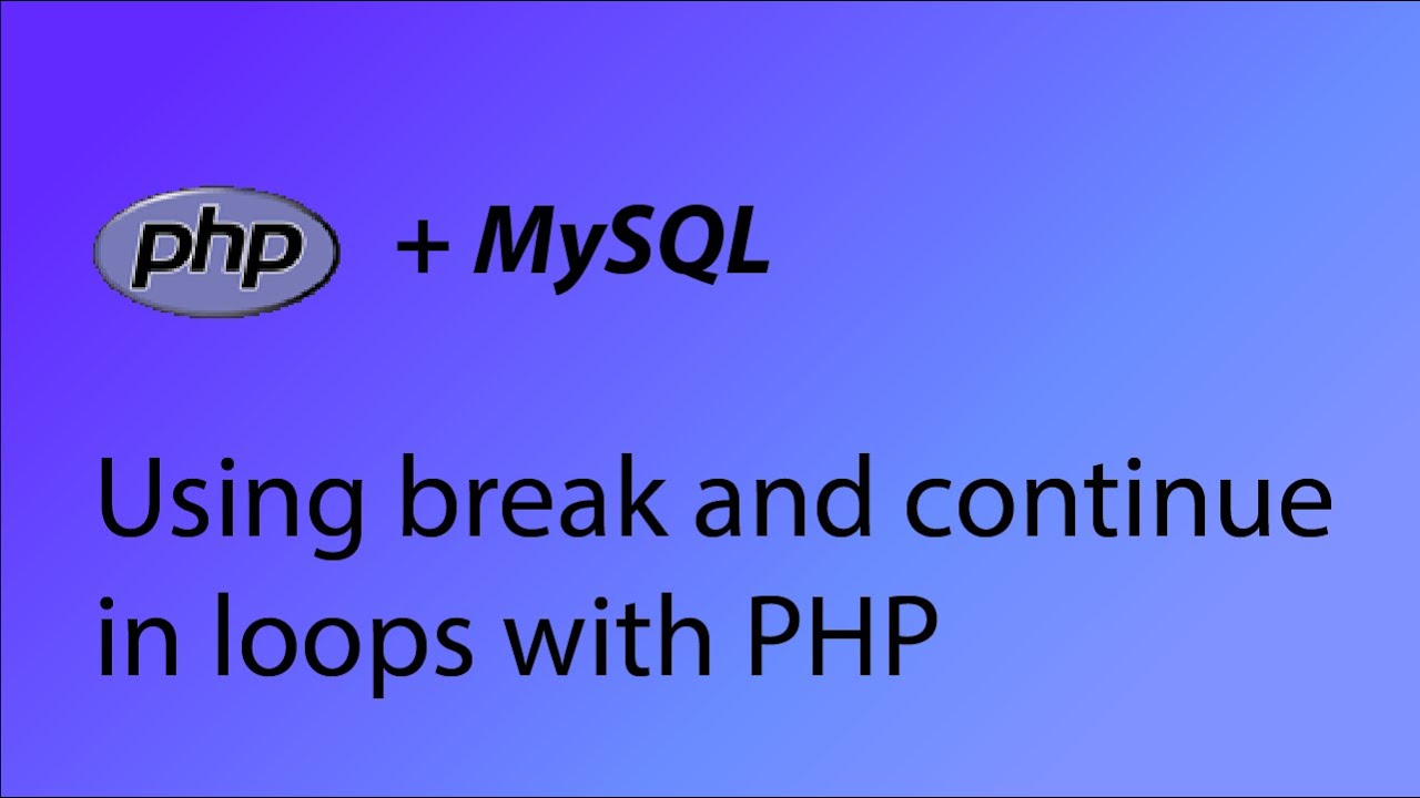 PHP & MySQL Tutorial 14 - Break and continue