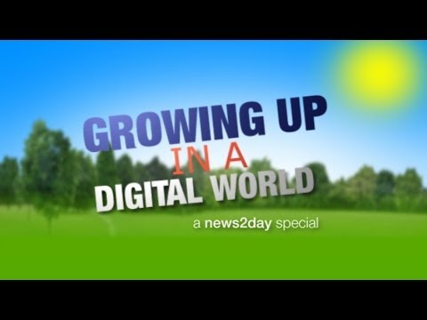 Growing up in a digital world - a news2day special