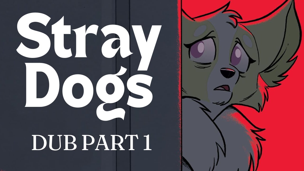 Stray Dogs DUB Pt.1