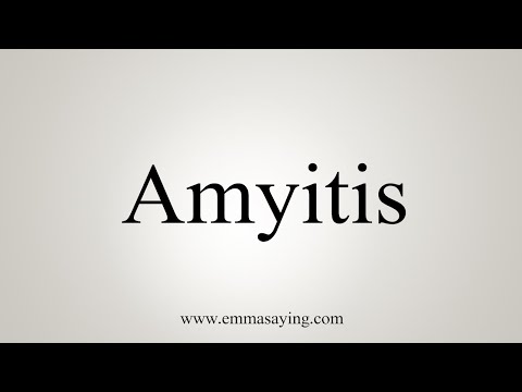 How To Say Amyitis