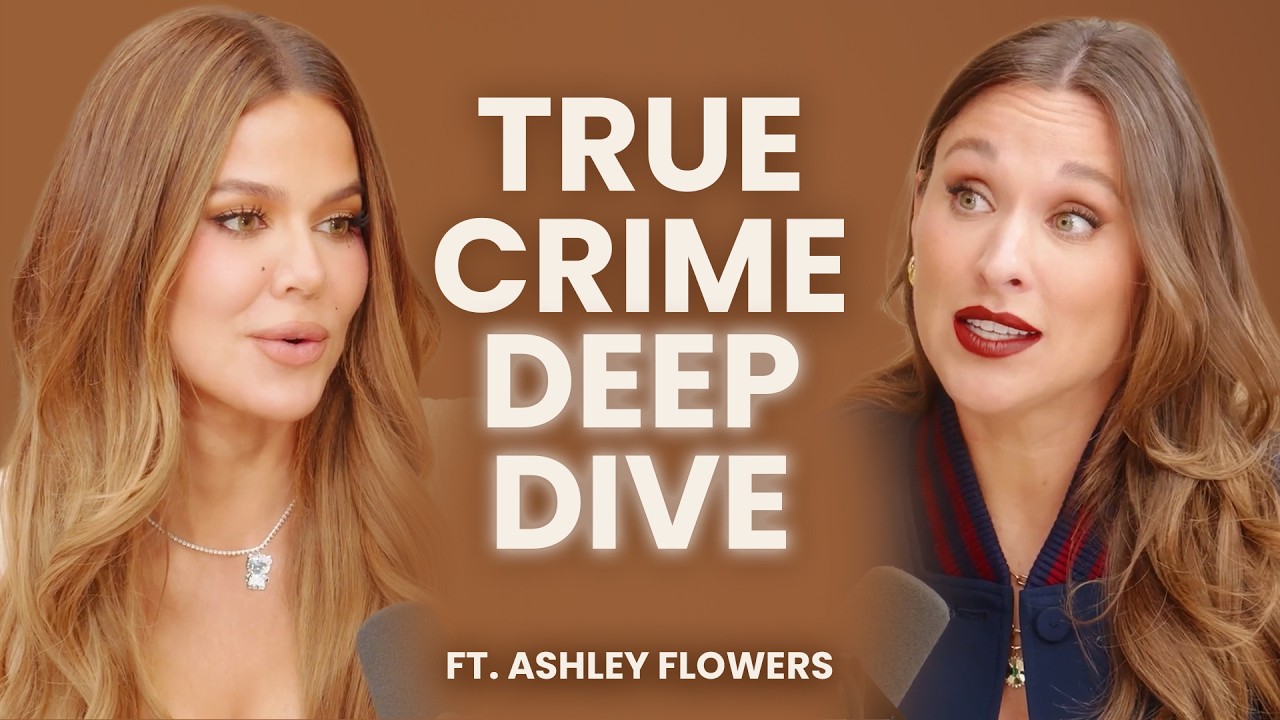 True Crime Deep Dive ft. Ashley Flowers | Khloé In Wonder Land