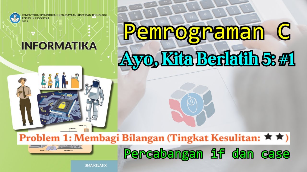Pemrograman Bahasa C, Percabangan #1 by Matematikawan Kampung
