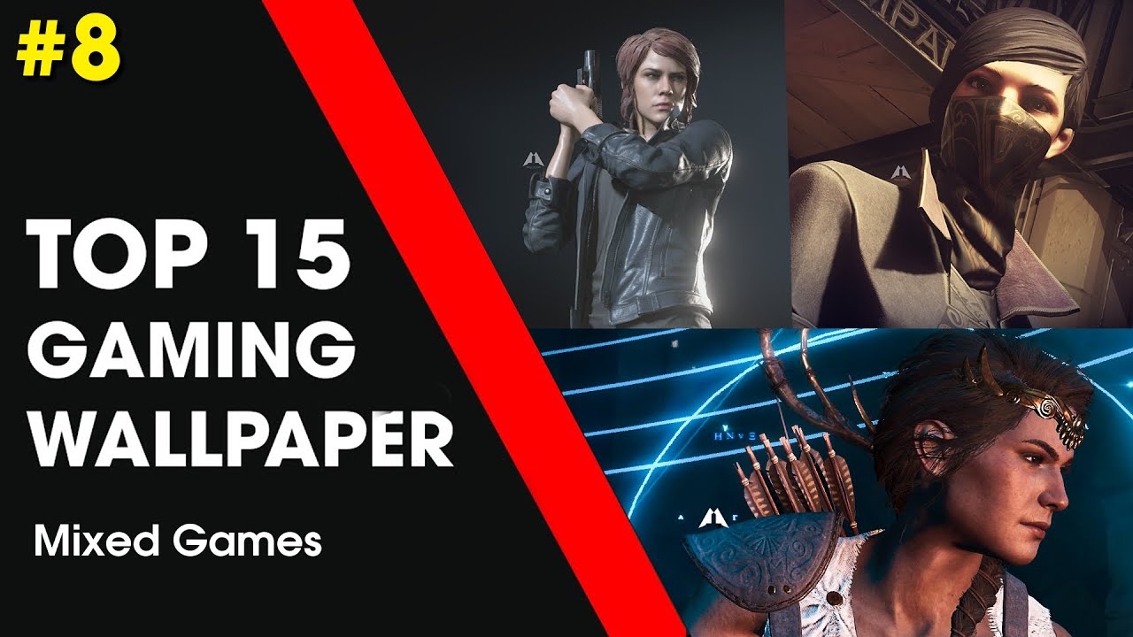 Top 20 Gaming Wallpaper - Mixed Games | Episode 8 | For Desktop and Phone