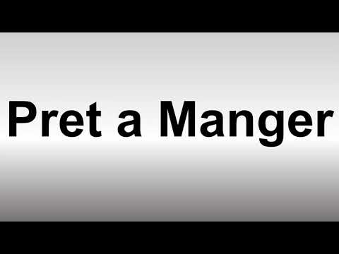 How to Pronounce Pret a Manger