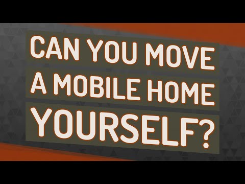 Can you move a mobile home yourself?
