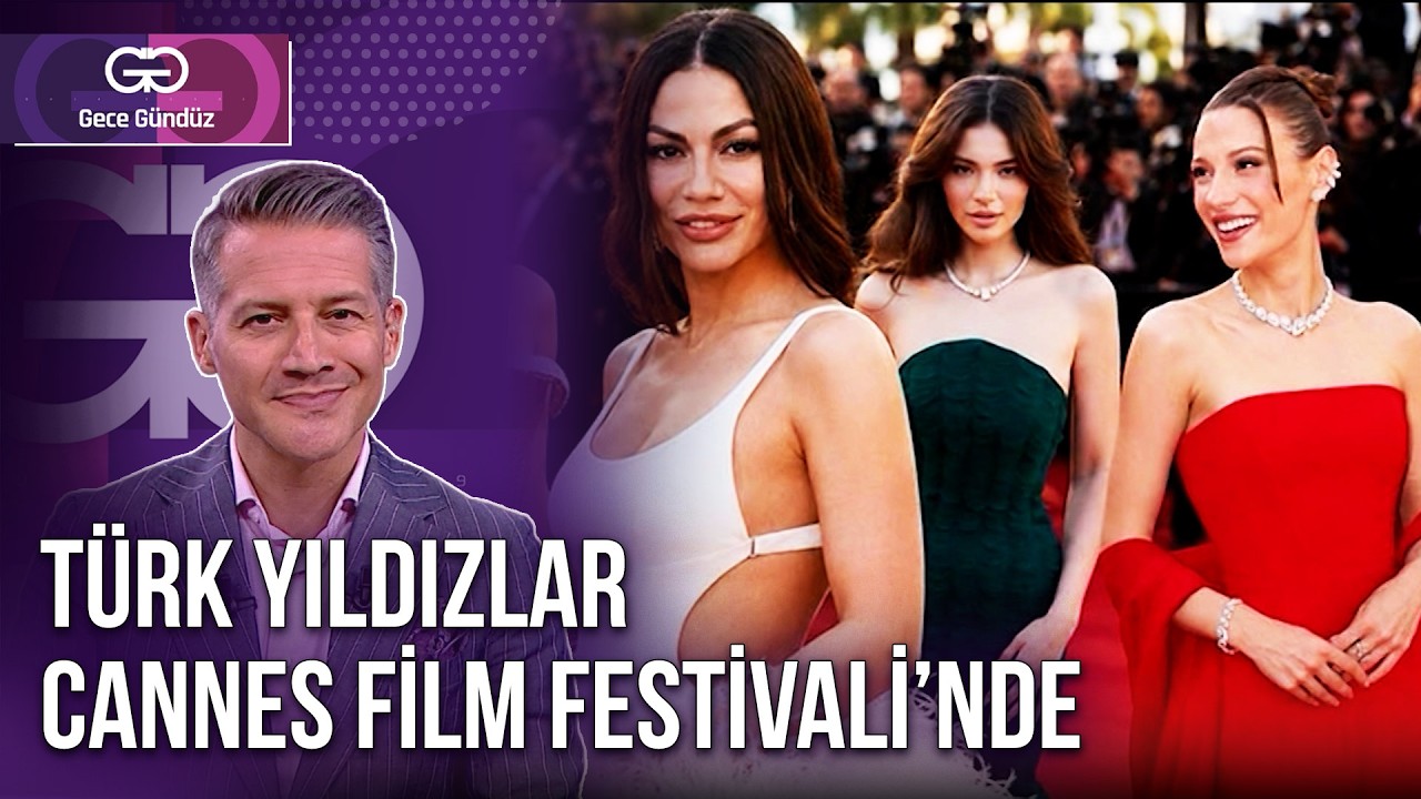 Cannes Film Festivali'nin Kırmızı Halısına Türk Oyuncular Damga Vurdu!