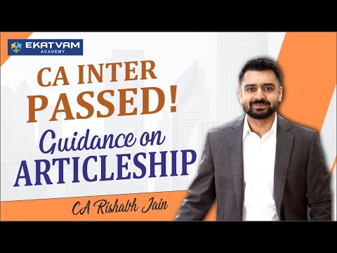 CA Inter Passed! Guidance On Articleship - CA Rishabh Jain