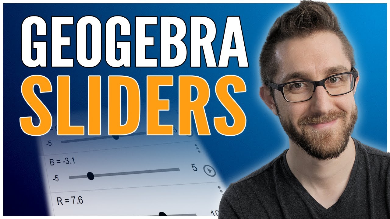 GEOGEBRA: All about SLIDERS!