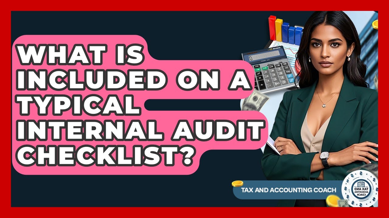 What Is Included On A Typical Internal Audit Checklist? - Tax and Accounting Coach