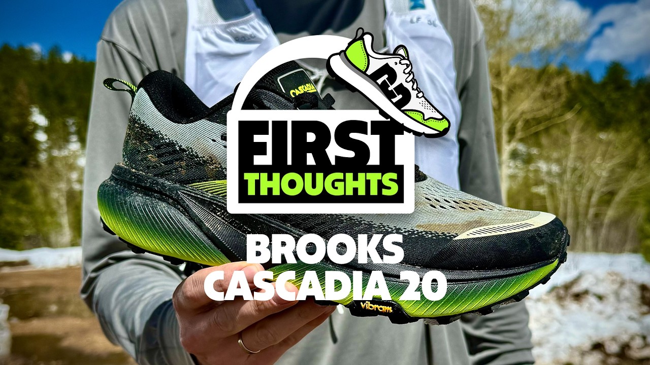 Brooks Cascadia 20 | First Thoughts